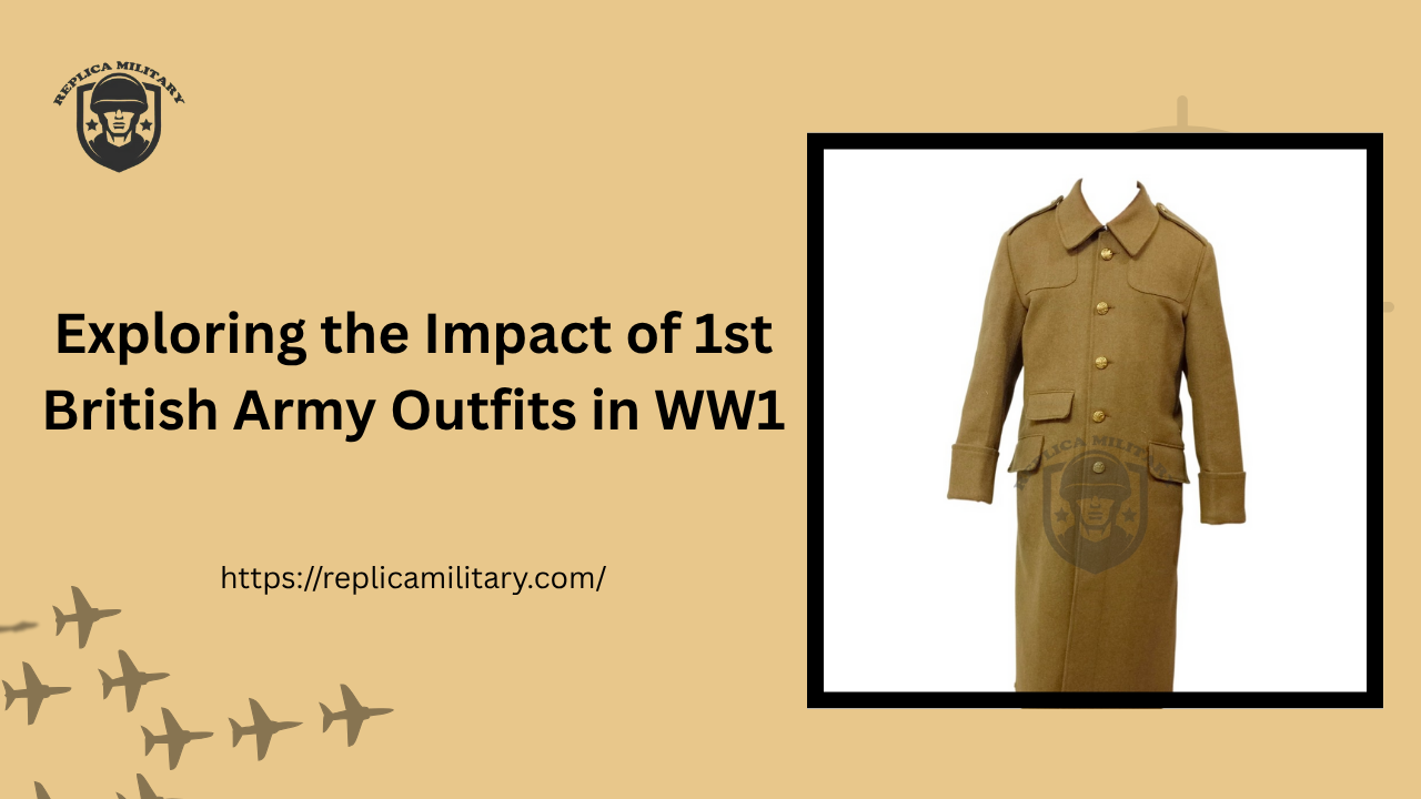 Exploring the Impact of 1st British Army Uniform WW1